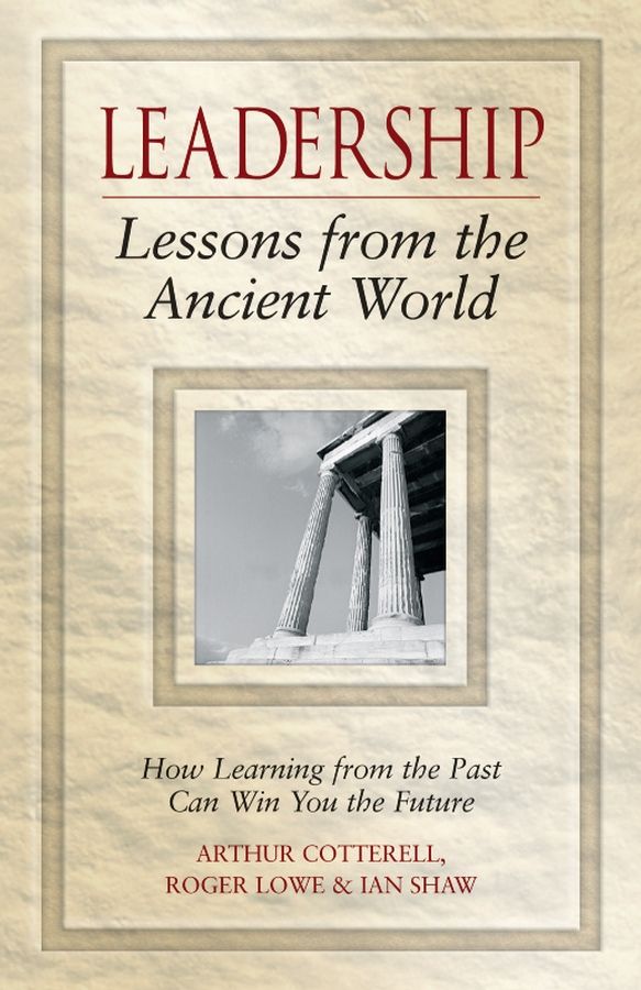 Leadership Lessons from the Ancient World 9780470027097 | Gangarams
