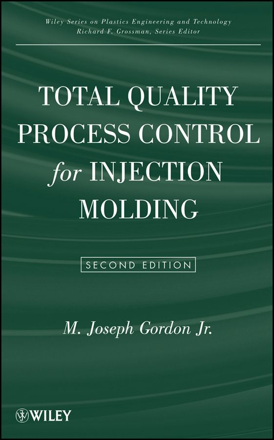 Total Quality Process Control for Injection Molding 9780470229637 ...