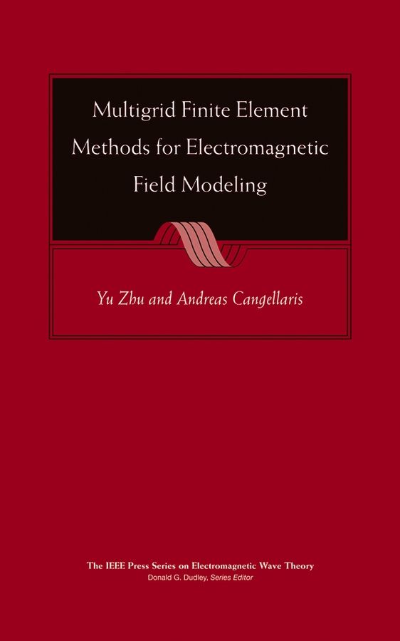 Multigrid Finite Element Methods for Electromagnetic Field Modeling 9780471741107 | Gangarams