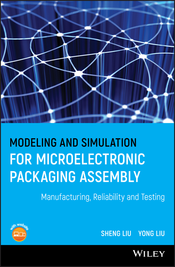 Modeling and Simulation for Microelectronic Packaging Assembly 9780470827802 | Gangarams
